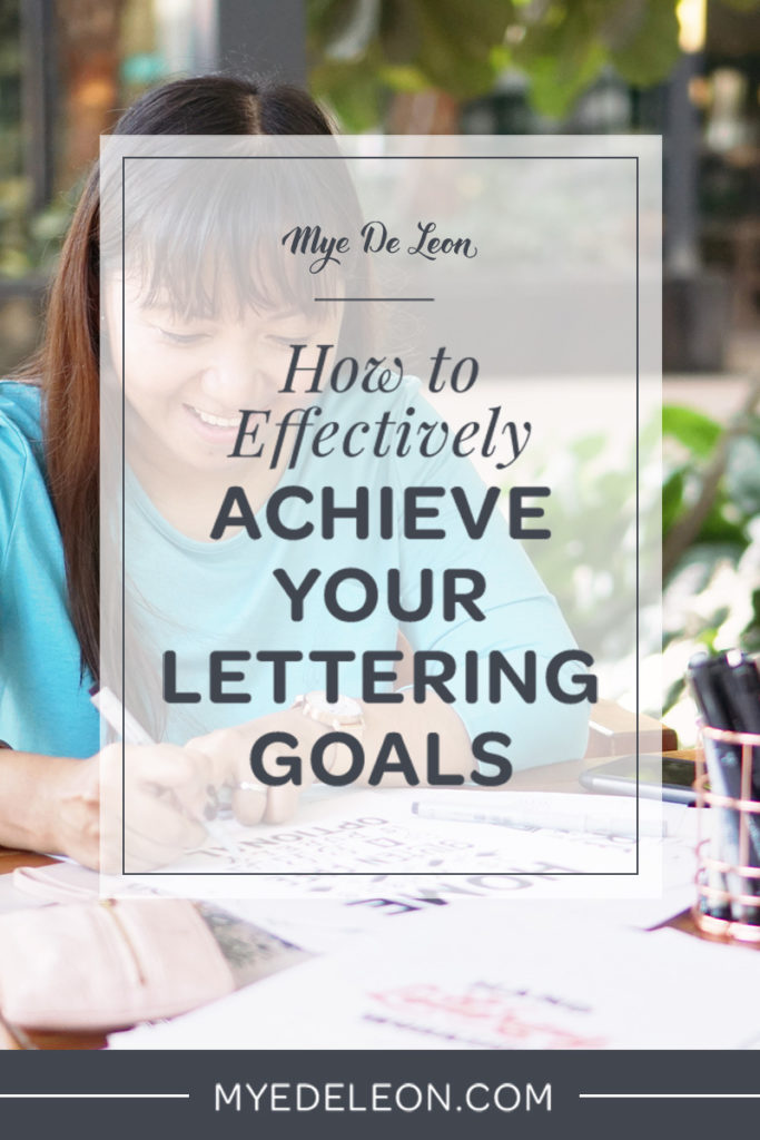 How to Effectively Achieve Your Lettering Goals