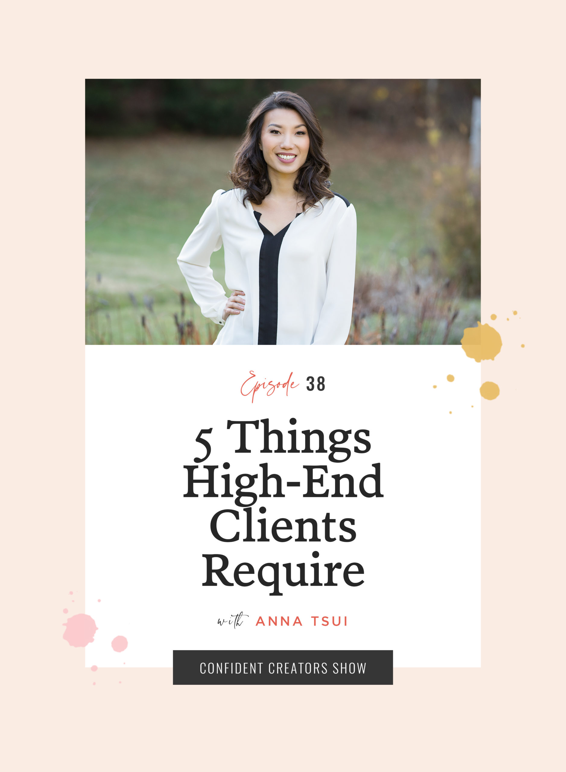 5 Things High-End Clients Require with Anna Tsui